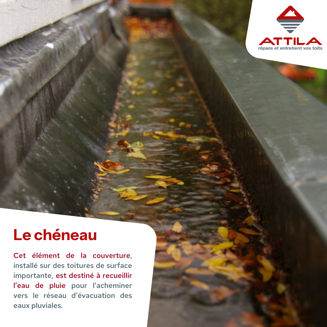 ATTILA : LE CHENEAU EN TOITURE POUR EVACUER LES EAUX DE PLUIE | ATTILA