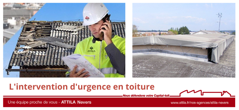 ATTILA NEVERS GERE L’URGENCE SUR VOS TOITS | ATTILA