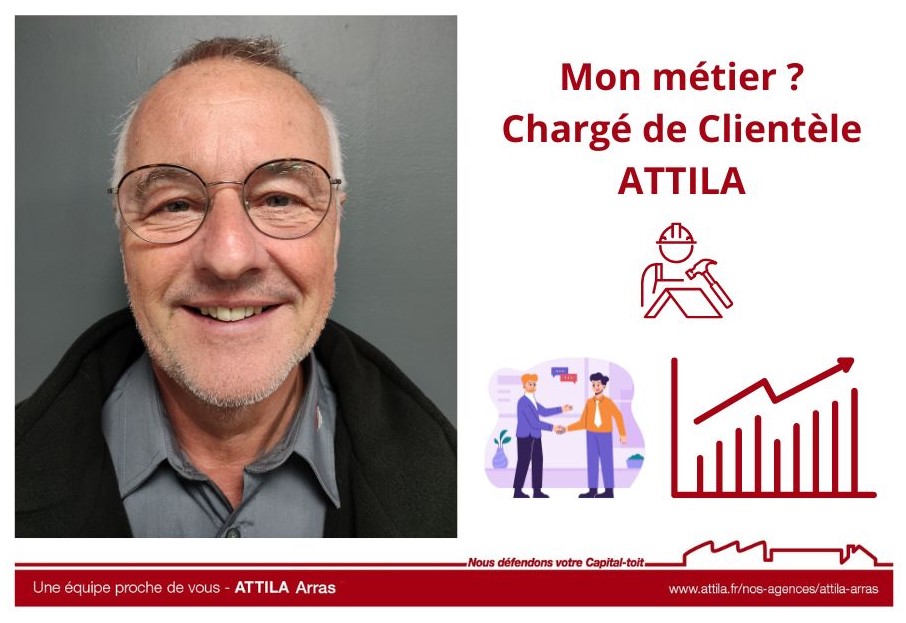ATTILA ARRAS : LE METIER DE CHARGE DE CLIENTELE ATTILA | ATTILA